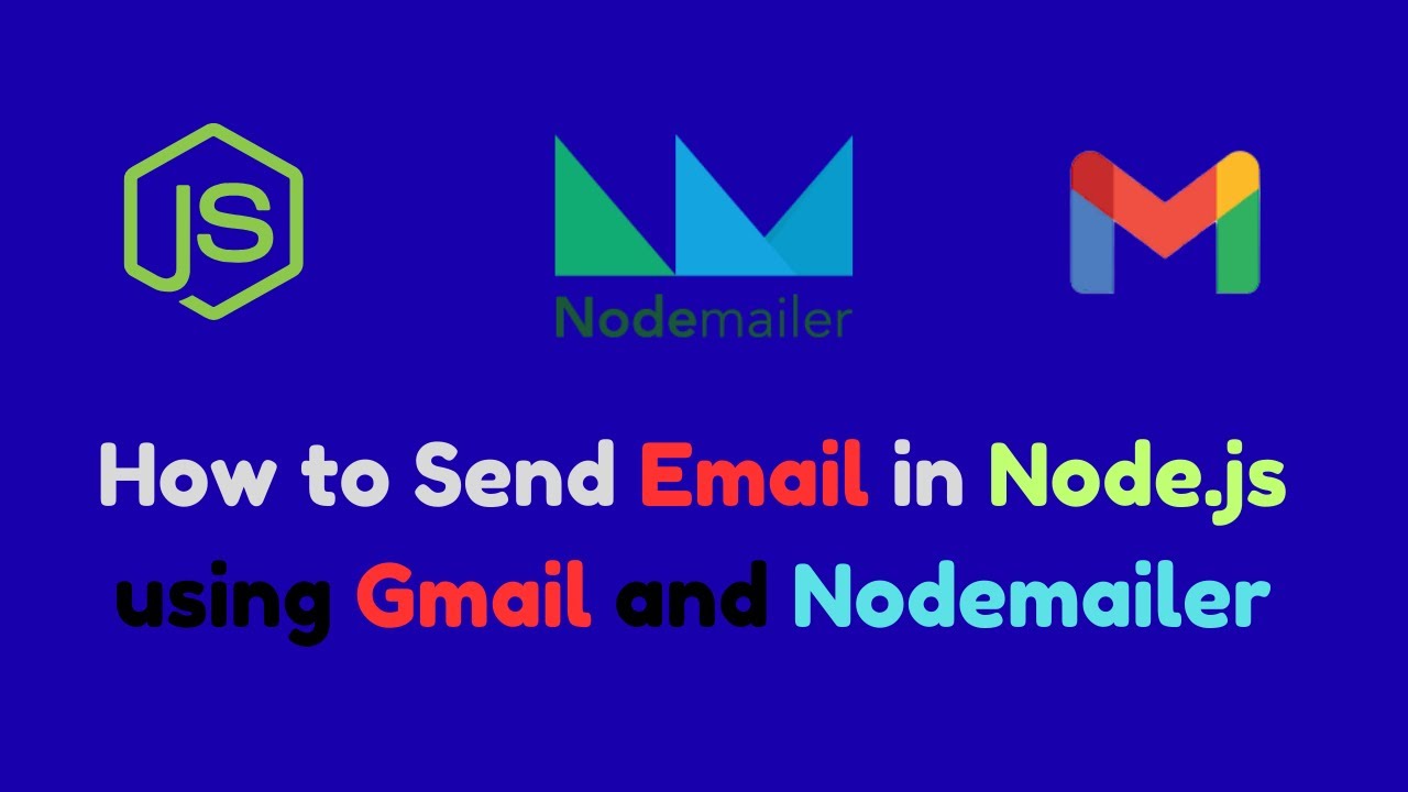 How to Send Emails Using Gmail in Node.js with Nodemailer | Step-by-Step Tutorial