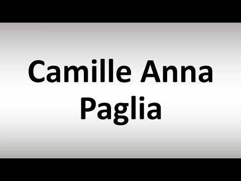 How to Pronounce Camille Anna Paglia