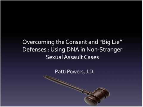 Using DNA in Non-Stranger Sexual Assault Cases