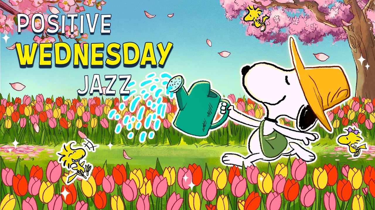 Happy Wednesday Garden Jazz with Snoopy 🌸🌷💦 | upbeat Tunes Playlist to Relax and Unwind