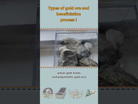 Types of gold ore and beneficiation process!