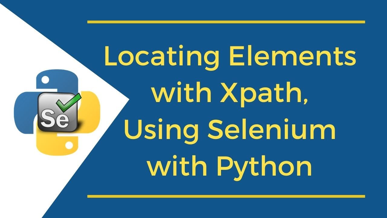 Locating Elements with Xpath, Using Selenium with Python