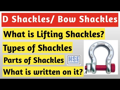 Lifting Shackles | Types of Shackels : D Shackle/Bow Shackle | Parts of Shackles | HSE PARAMOUNT