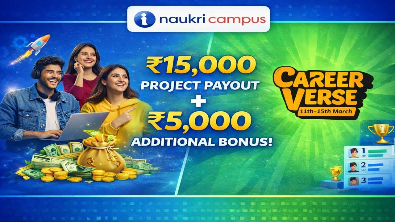 🔥 Naukri Campus 2 Big Events | ₹15,000 Project Payout + CareerVerse 🚀
