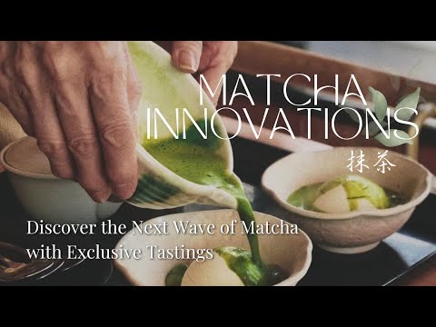 Matcha Innovations: Discovery and Tasting Event in San Francisco Japantown