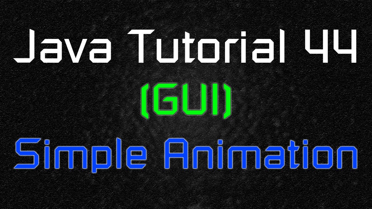 Java Tutorial 44 (GUI) - Simple Animation