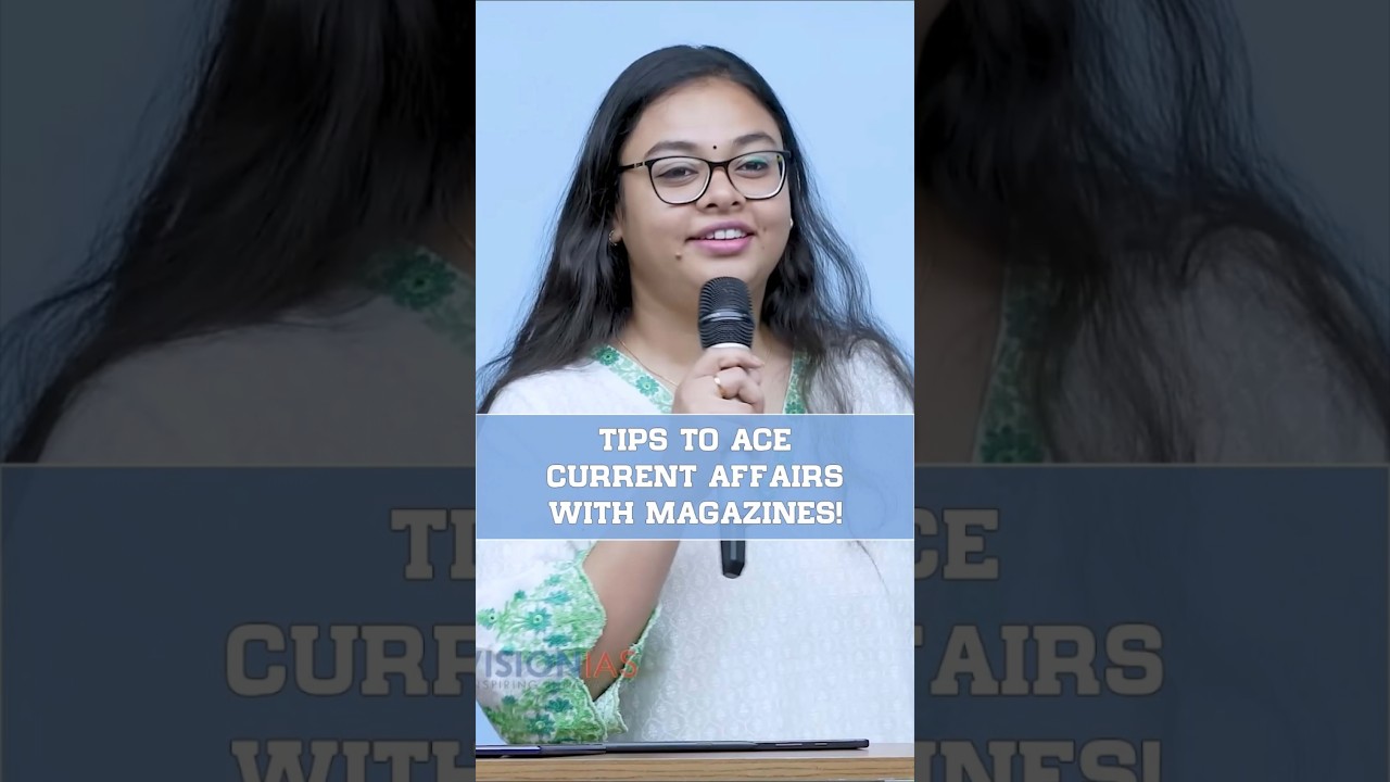 TIPS TO ACE CURRENT AFFAIRS WITH MAGAZINES!