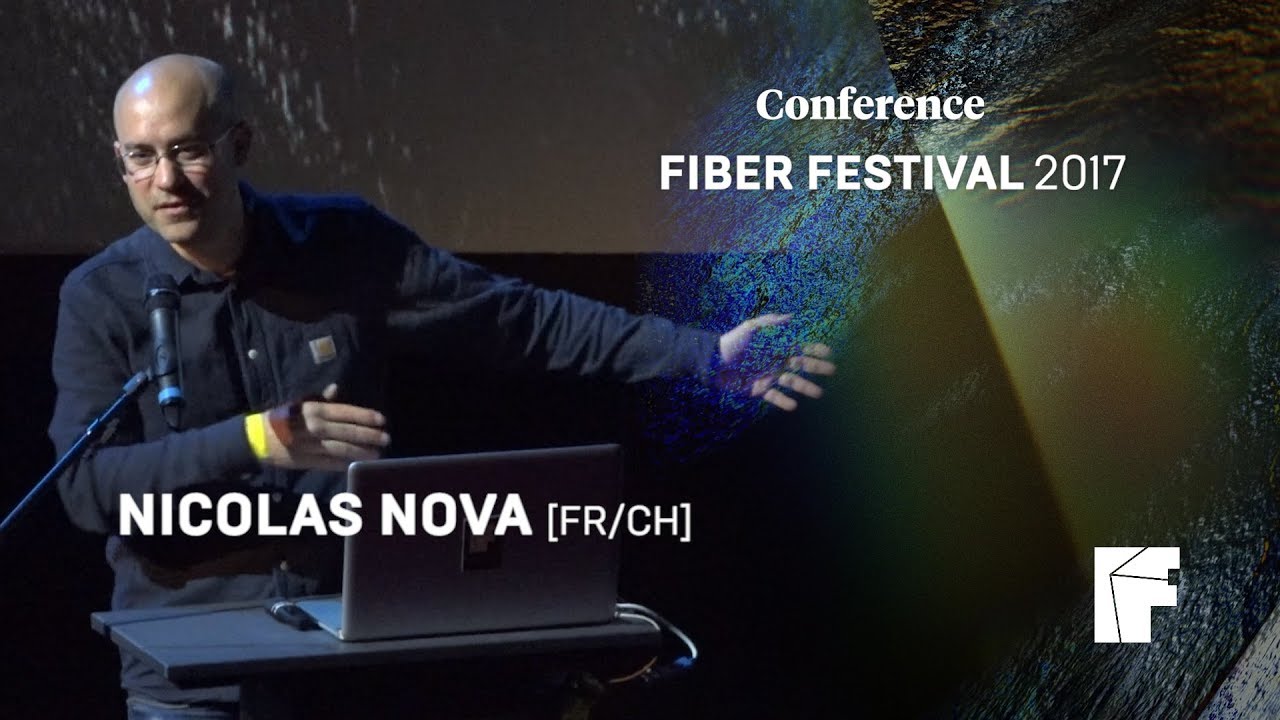 FIBER Festival 2017 - 'Curious Rituals, Digital Superstitions' - Nicolas Nova
