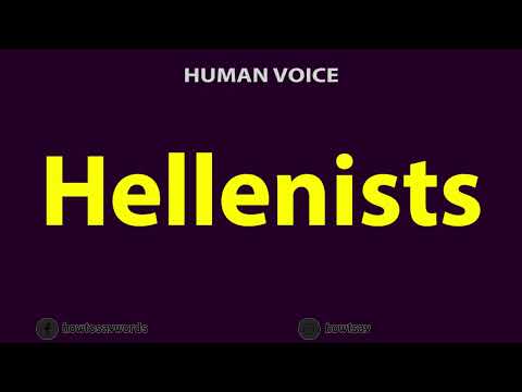 How To Pronounce Hellenists