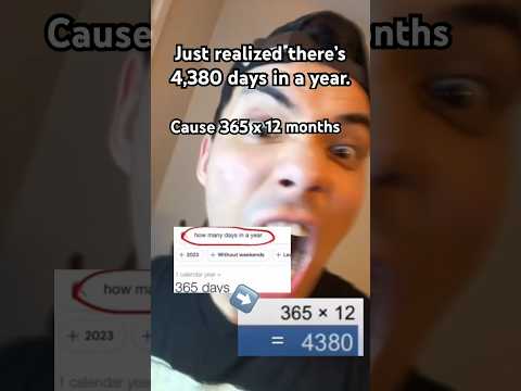 Just realized there’s 4,380 days in a year