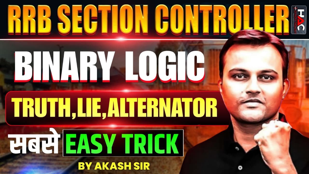 RRB SECTION CONTROLLER | Binary Logic - Truth, Lie, Alternator | Reasoning 2 Min Tricks | Akash Sir