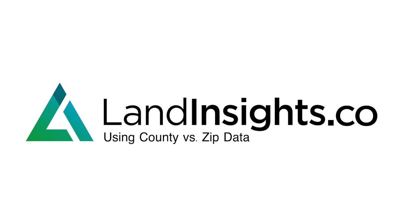 Using County vs  Zip Data | Land Insights Module 4