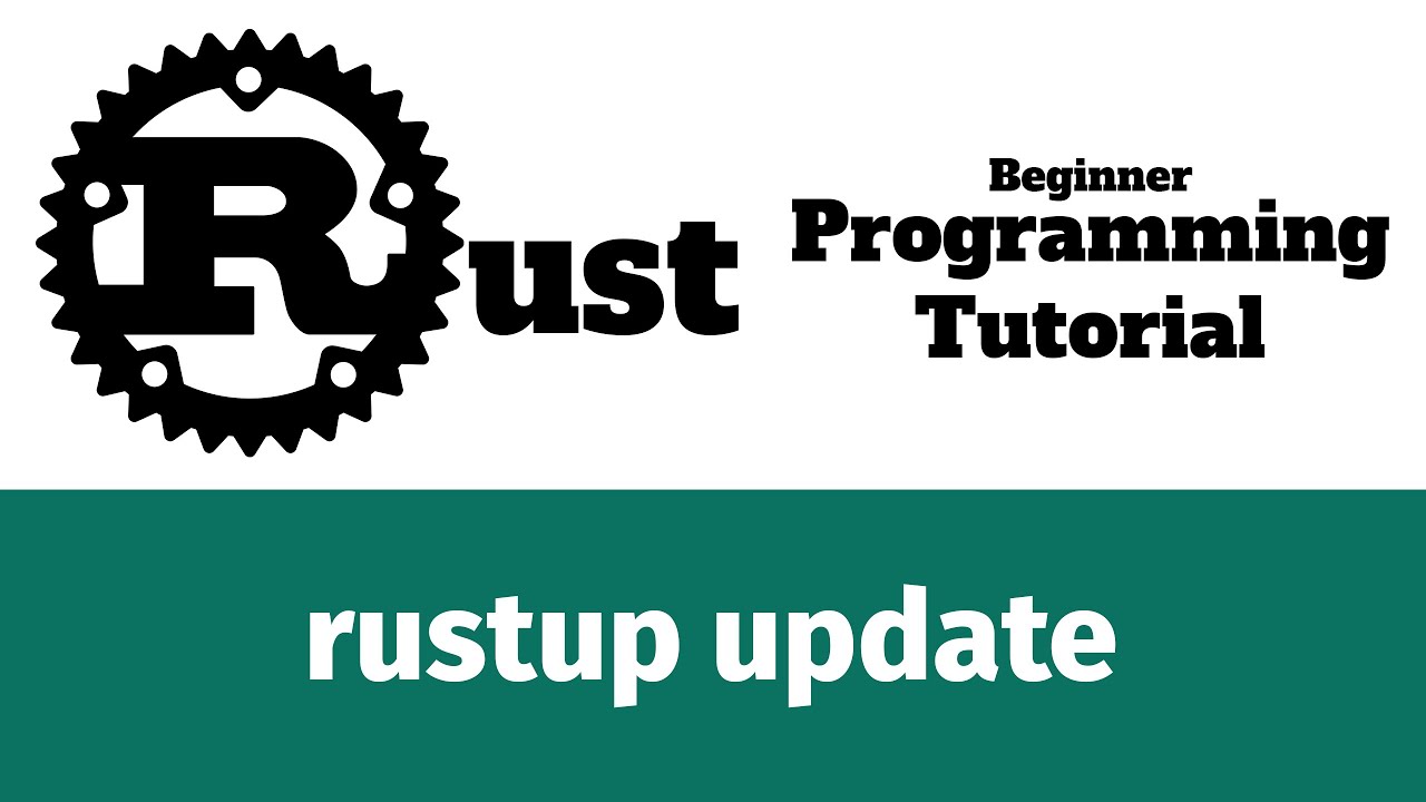 Rust Programming Tutorial #6 - rustup update