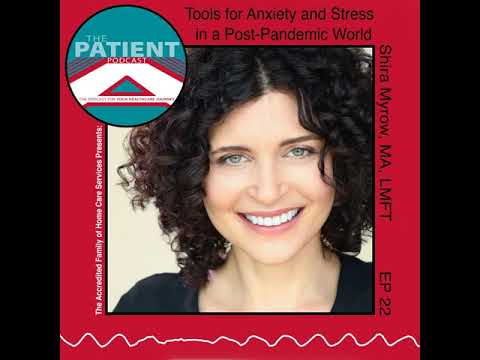 Tools for Anxiety and Stress in a Post-Pandemic World with Shira Myrow, MA, LMFT