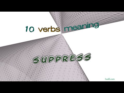 suppress - 11 verbs similar to suppress (sentence examples)