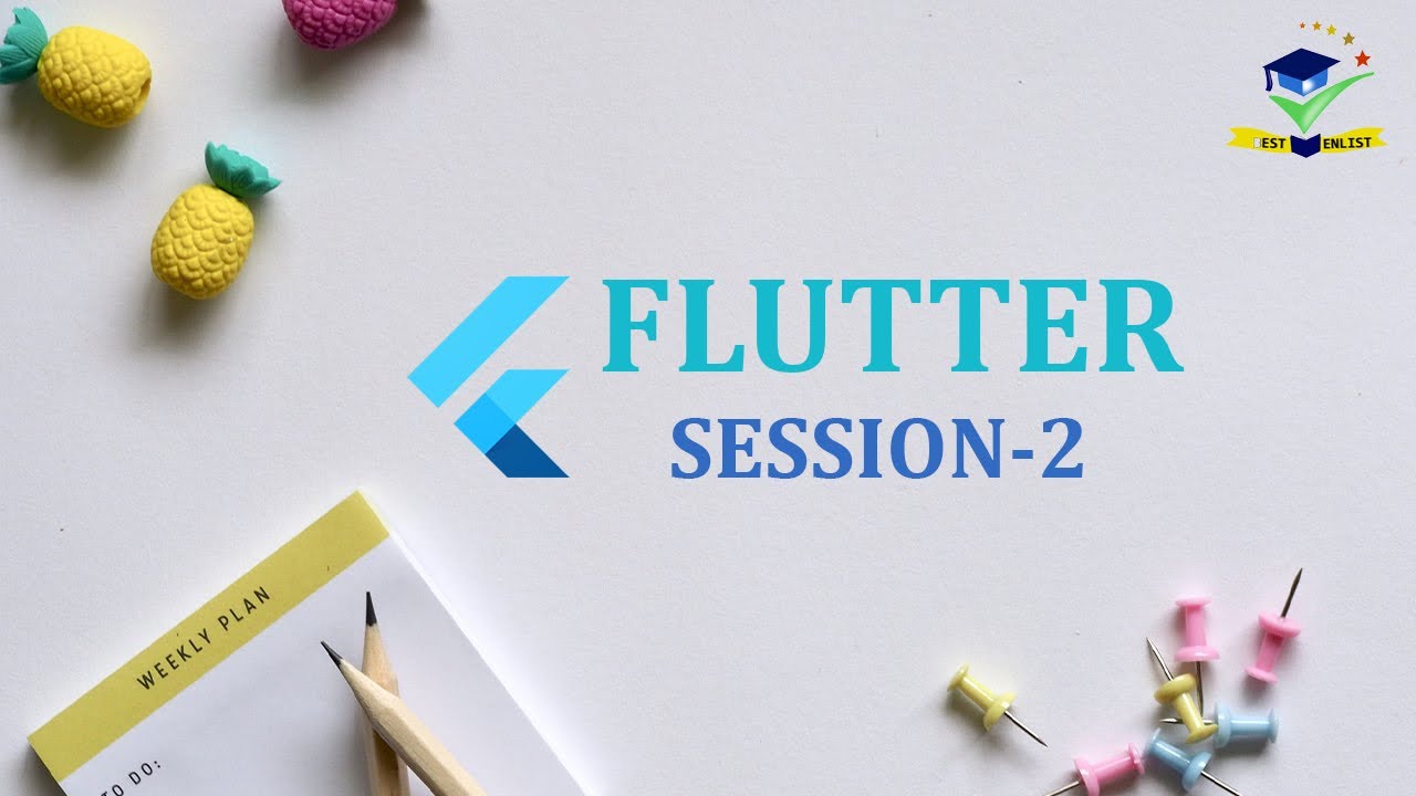 Flutter InternShip - Session2