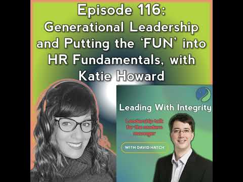 Ep.116: Generational Leadership and Putting the ‘FUN’ into HR Fundamentals, with Katie Howard