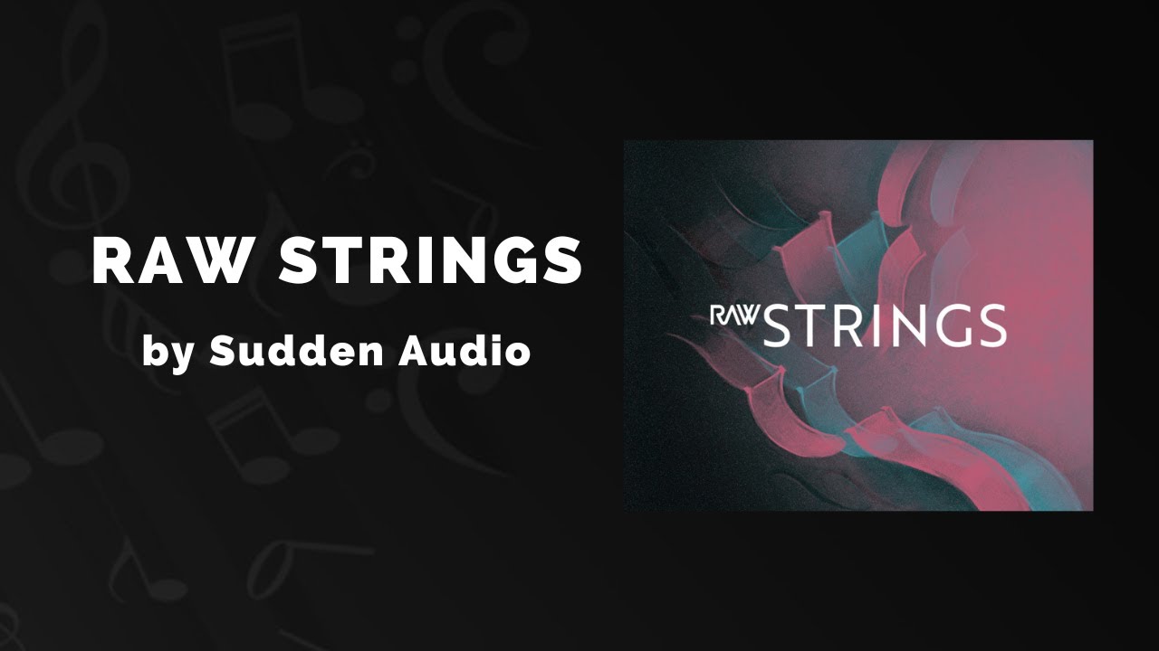 Sudden Audio RAW Strings - 3 Min Walkthrough Video (55% off for a limited time)