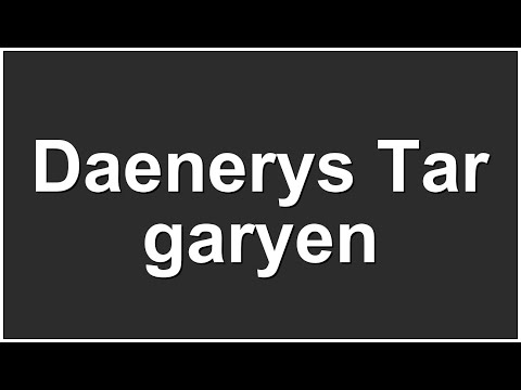 How to Pronounce Daenerys Targaryen | Game of Thrones Name Guide