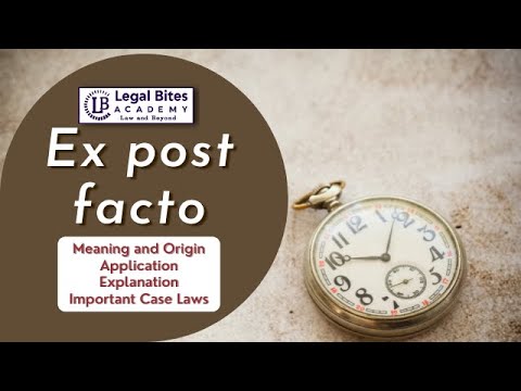 Ex post facto | Meaning | Origin | Application | Explanation | Important Case Laws