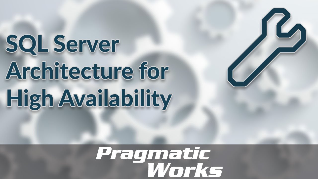SQL Server Architecture for High Availability [Performance Tuning]