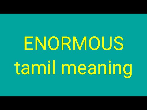ENORMOUS tamil meaning/sasikumar