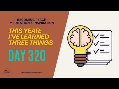 Day 320 This Year I've Learned Three Things