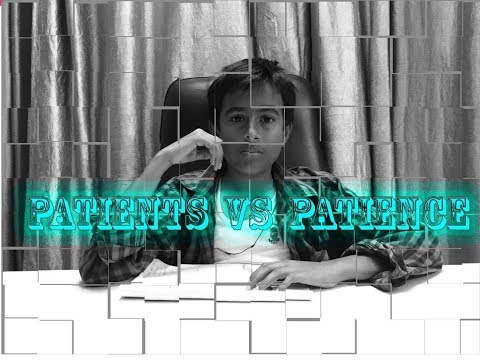 Patients Vs Patience