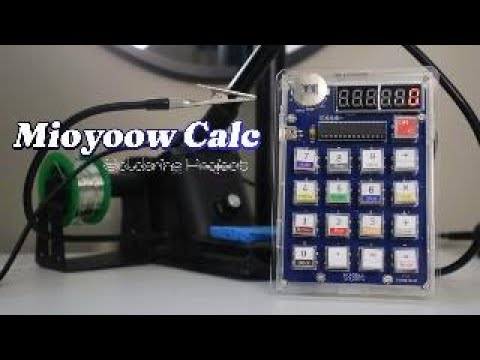 Building the Mioyoow Calc (Soldering Project) | Kind of a Tutorial