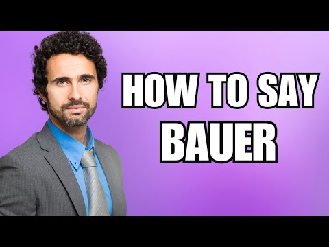 How To Pronounce Bauer (Correctly)