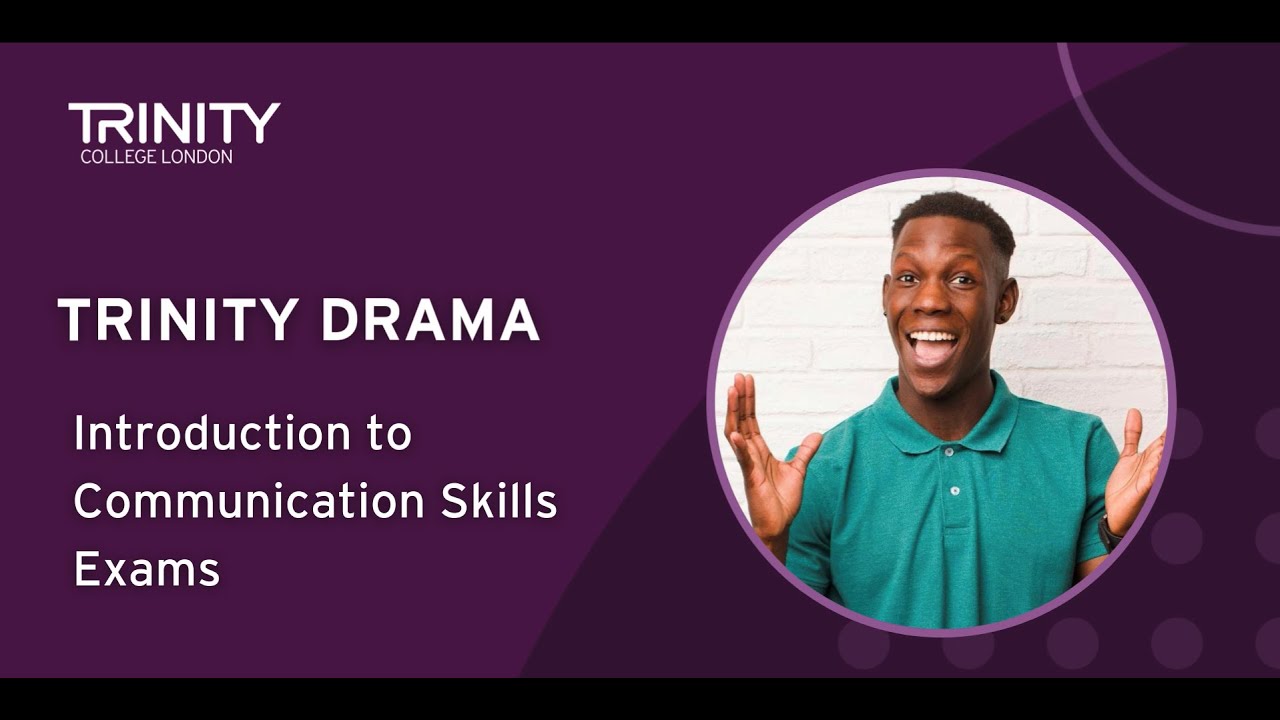 A quick guide to Trinity College London's Comm Skills exams
