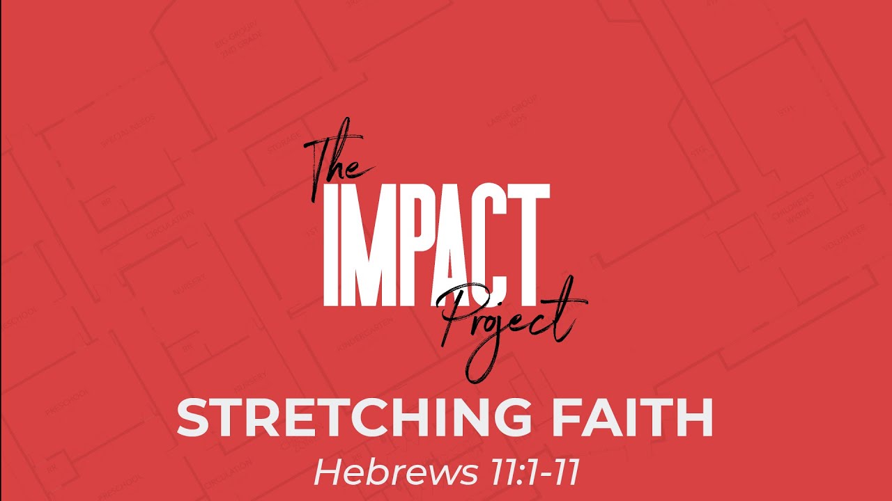 The Impact Project: Stretching Faith - Desert Springs Community Church