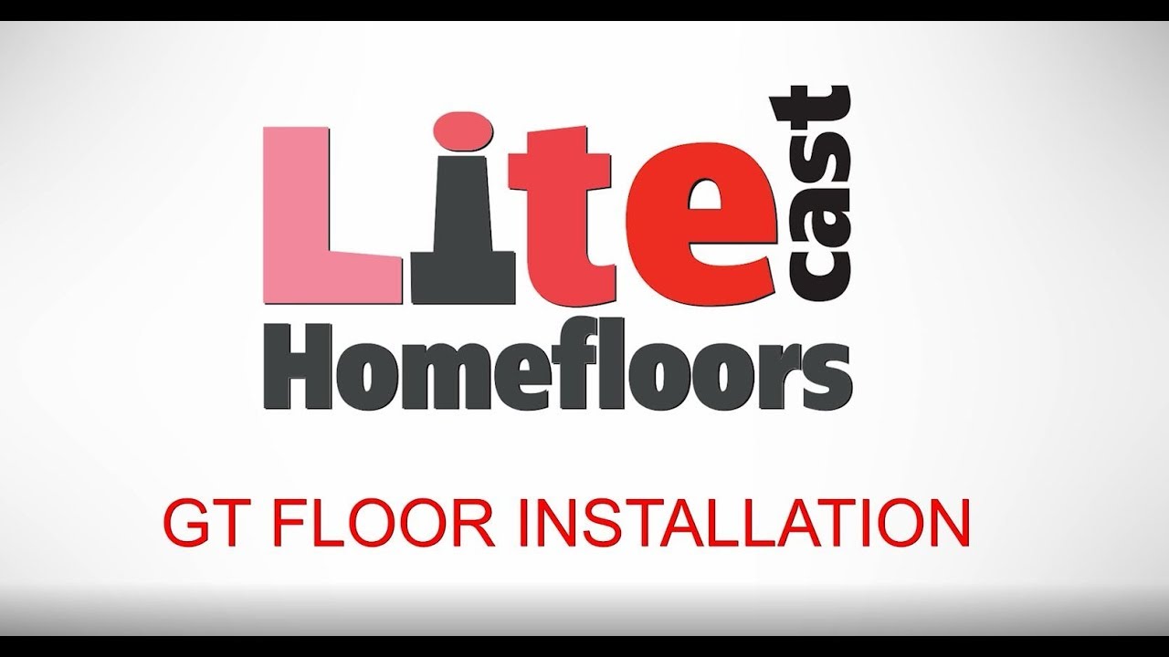 Litecast GT Ground Floor Installation