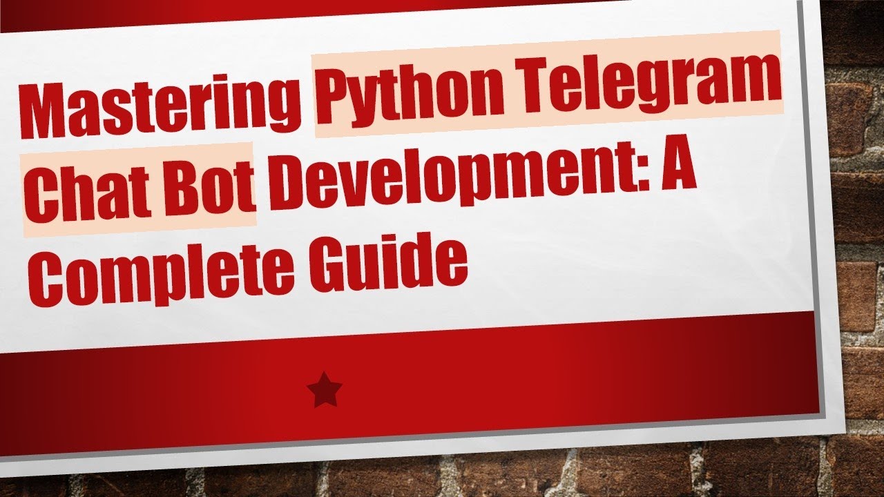 Mastering Python Telegram Chat Bot Development: A Complete Guide