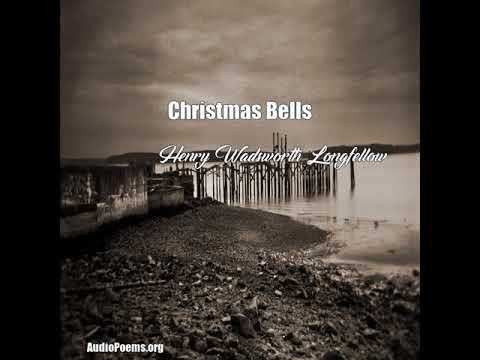 Christmas Bells (Henry Wadsworth Longfellow Poem)