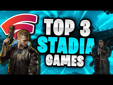 STADIA GAMES: Top Three Games Im excited for!