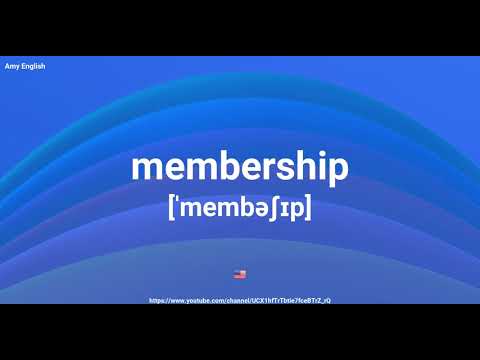 How To Pronounce Membership