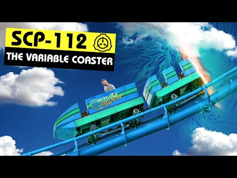 SCP-112 | The Variable Coaster (SCP Orientation)