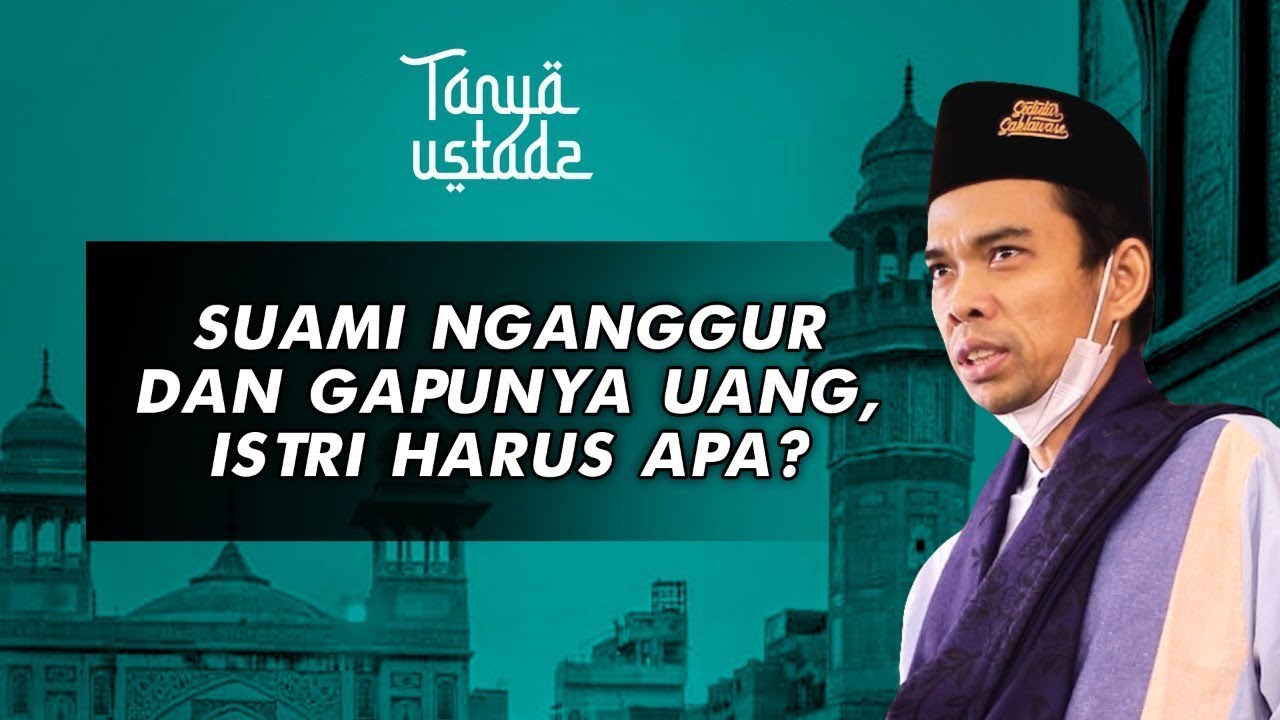 Istri Menafkahi Suami yang Nganggur, Bagaimana Hukumnya? | Ustadz Abdul Somad religiOne