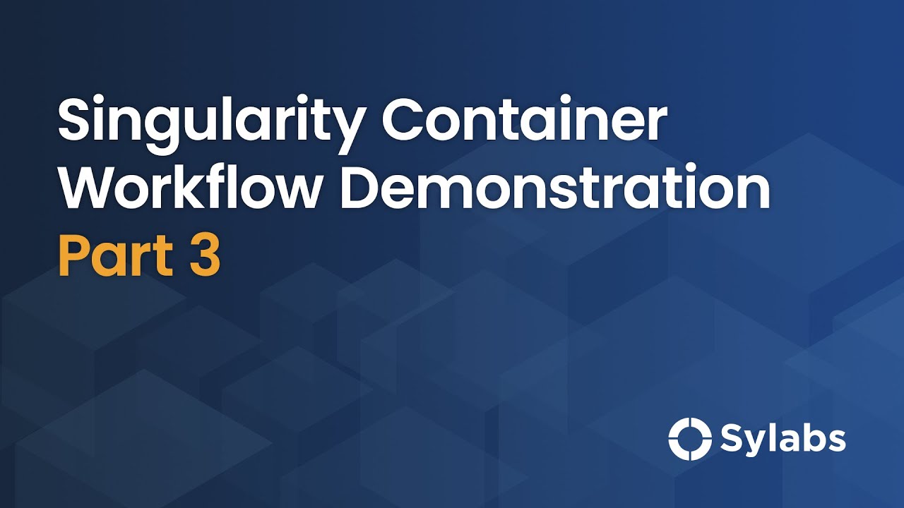 Singularity Container Workflow Demo: Part 3