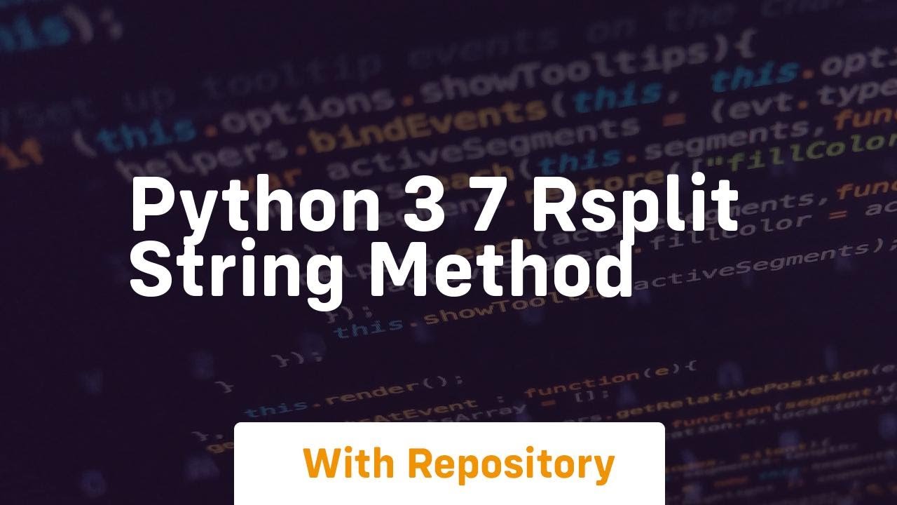 Python 3 7 rsplit string method