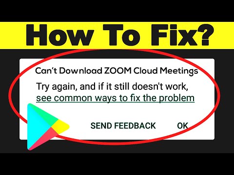 Fix Can't Download ZOOM Cloud Meetings App Error On Google Play Store Problem 100% Solved