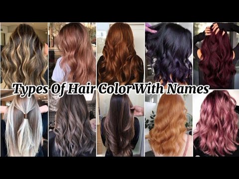 22 Top Different Types Of Hair Color With Names/2023 Hair Color Trends Ideas