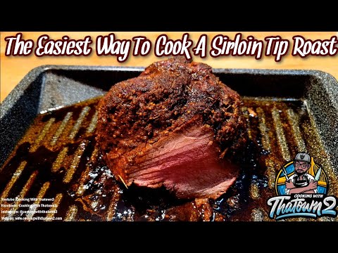 The Easiest Way To Cook A Sirloin Tip Roast | Keto | Low Carb | Cooking With Thatown2