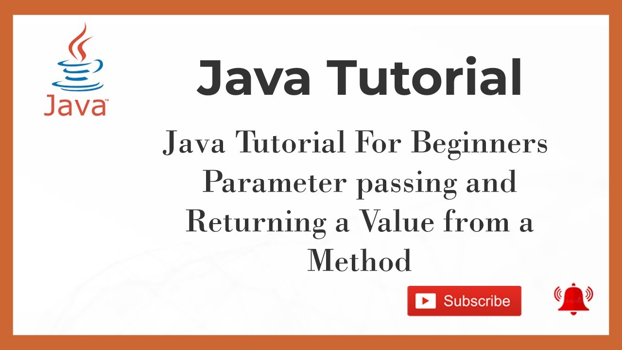 #14 Java Tutorial For Beginners  | Parameter passing and Returning a Value from a Method