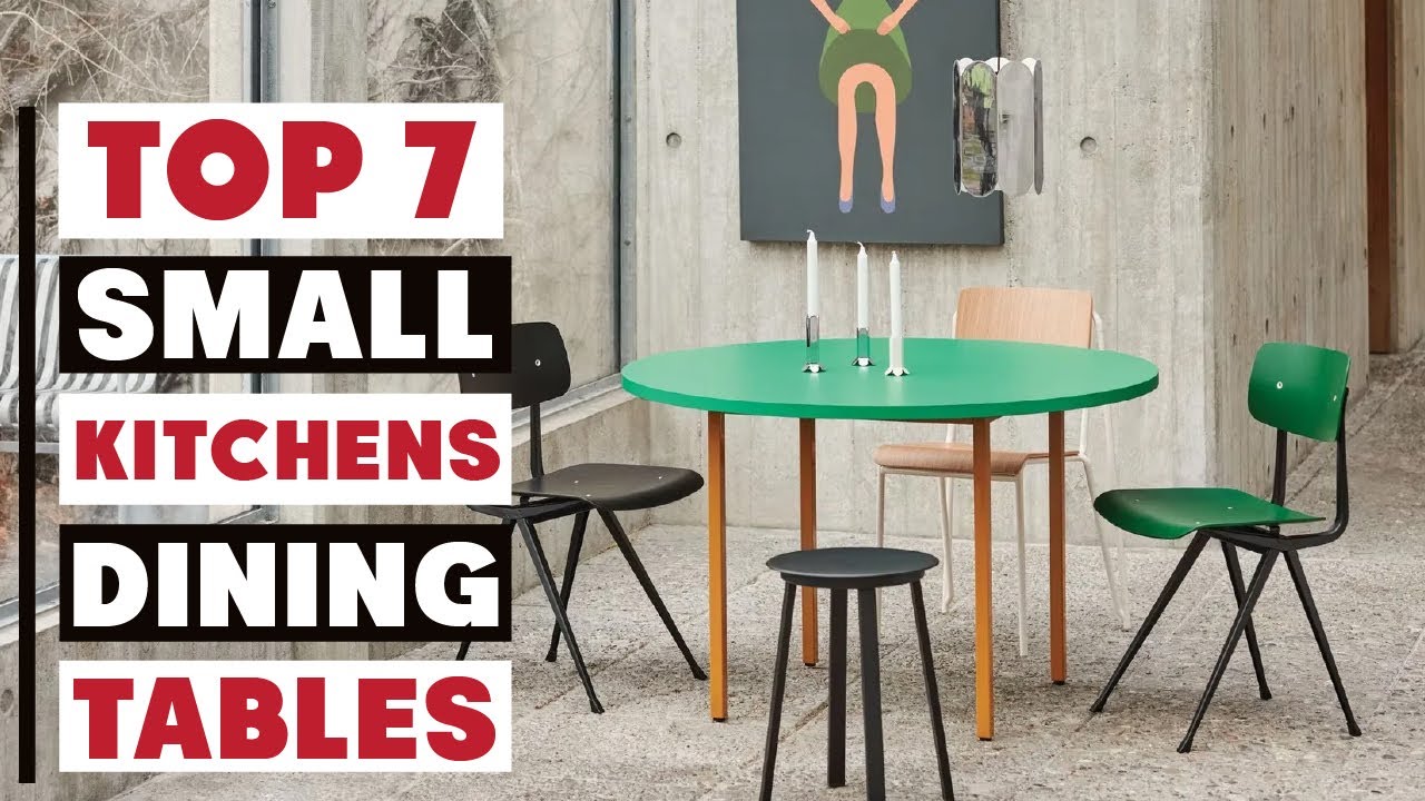 Small Kitchen Dining Tables – 7 Best Choices
