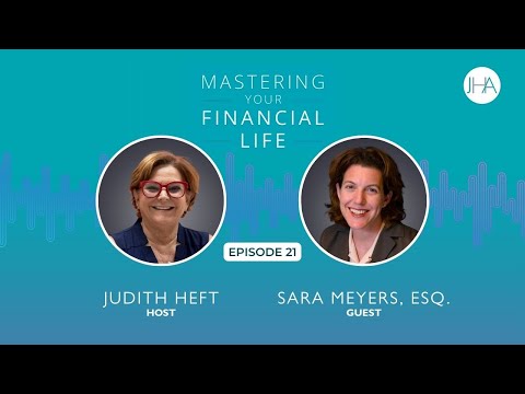 Mastering Your Financial Life with Judy Heft and Sara Meyers | Episode 21