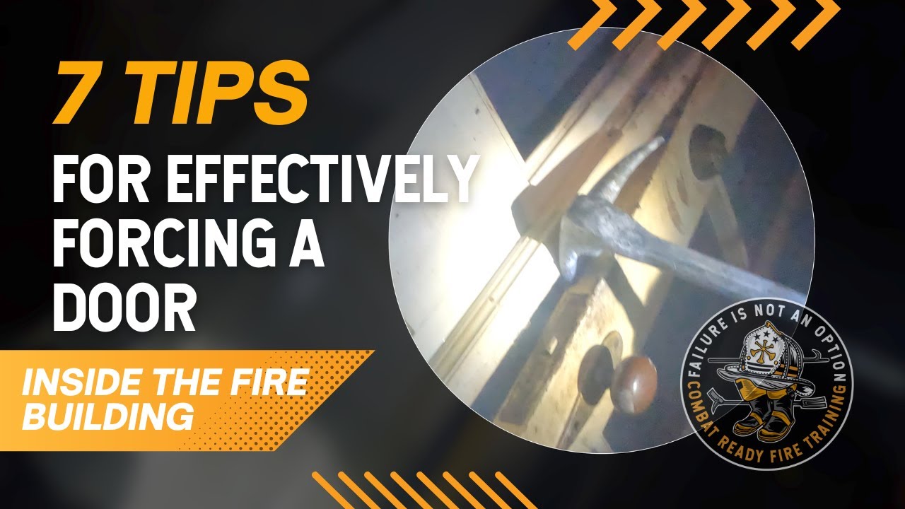 7 Tips for Effective Forcible Entry - INSIDE the Fire Building