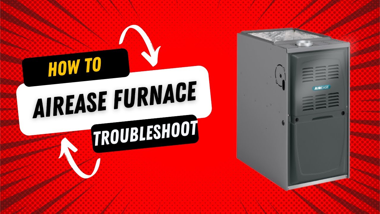 How to Diagnose a Air Ease furnace