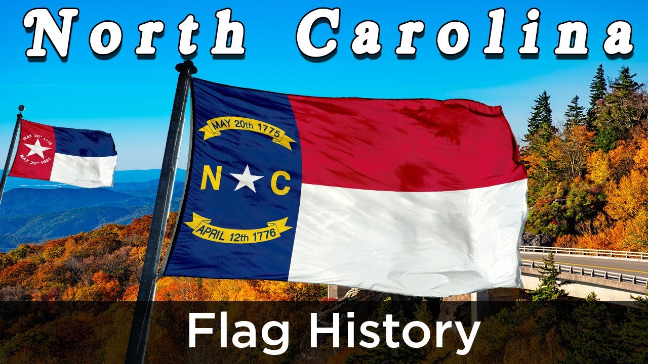North Carolina Flag History: The Tar Heel State | Flag Facts